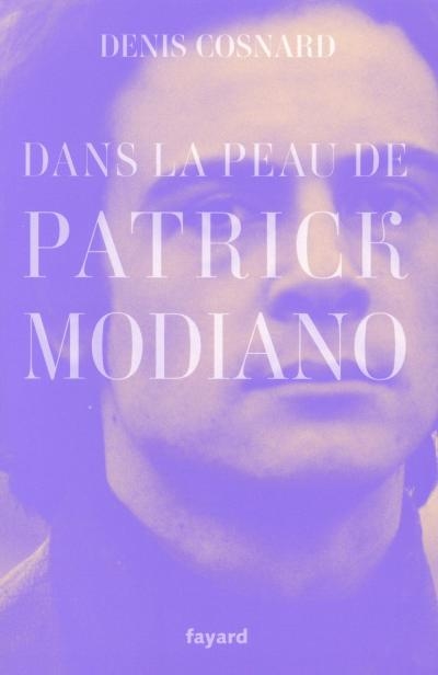 Patrick Modiano, archéologue de la mémoire de Paris/ Patrick Modiano ...